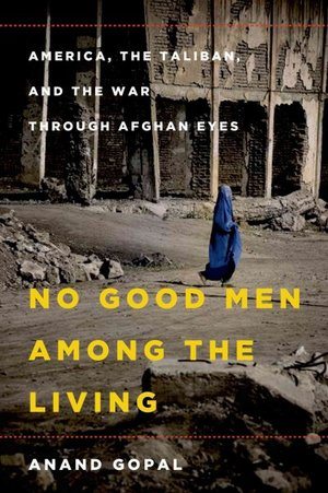 Indian American journalist Anand Gopalâ€™s book on Afghanistan is a ...